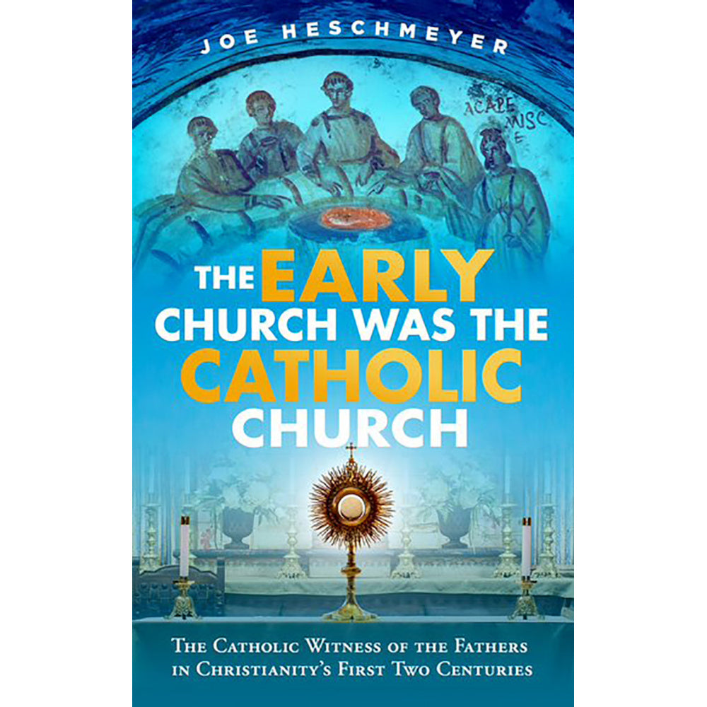 The Early Church Was the Catholic Church – The Catholic Gift Store