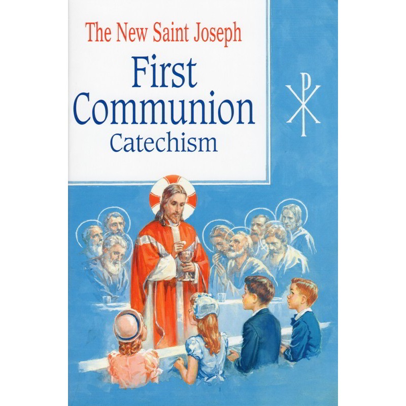 The New Saint Joseph First Communion Catechism – The Catholic Gift Store